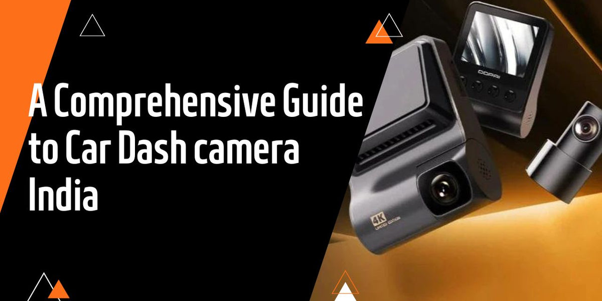 A Comprehensive Guide to car dash camera india: Exploring the Benefits ...